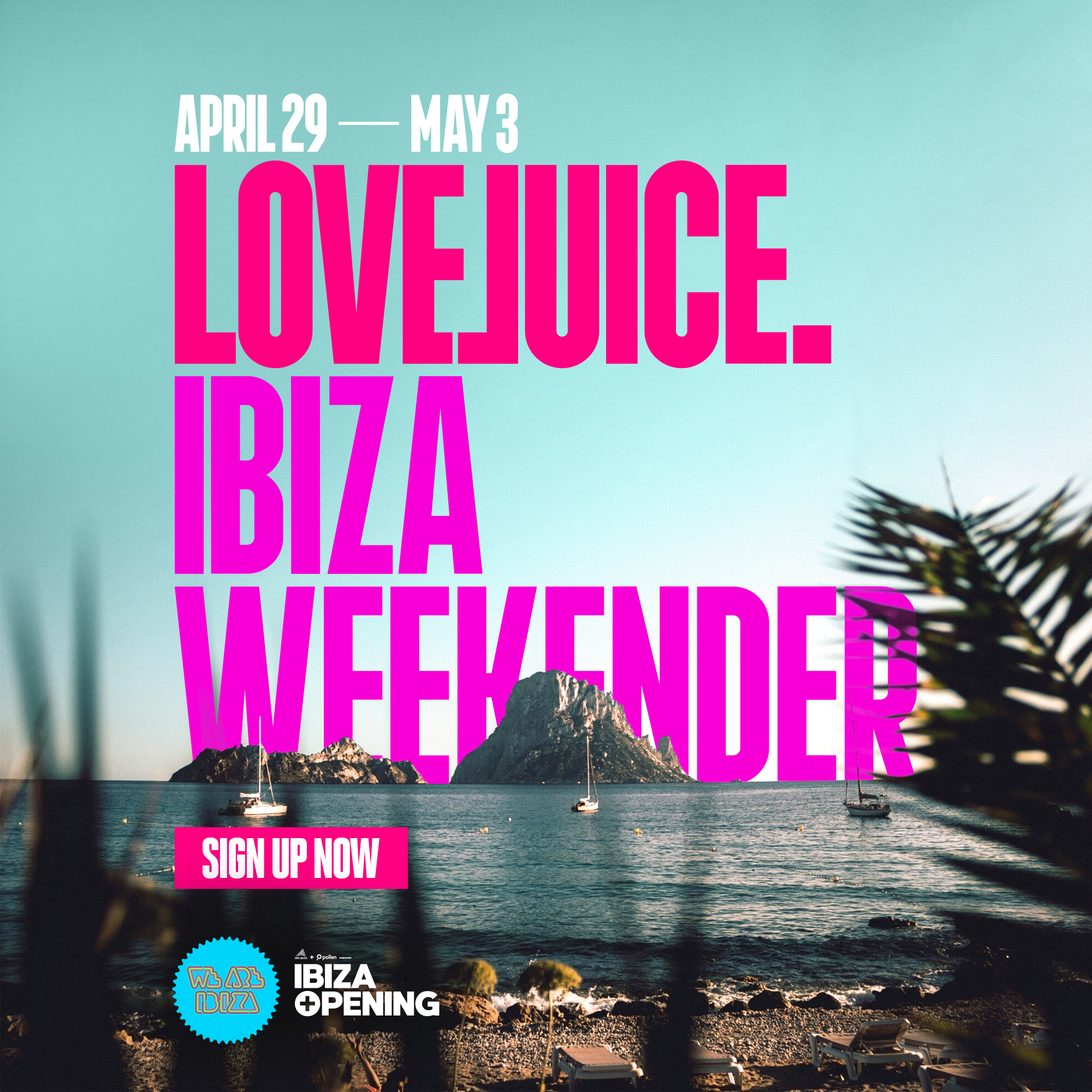 Events | Ibiza Weekend | Lovejuice